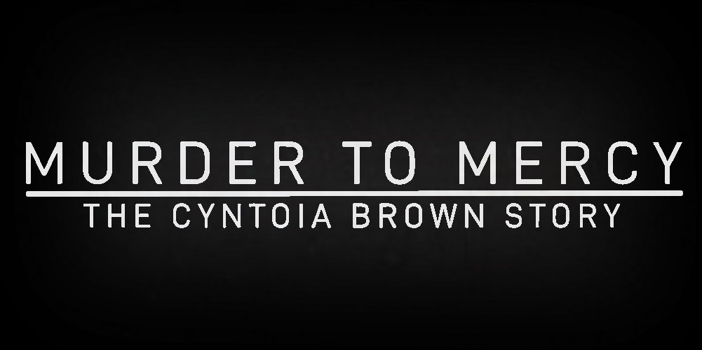 Murder to Mercy: The Cyntoia Brown Story (2020) – I’m Begging For Mercy ...