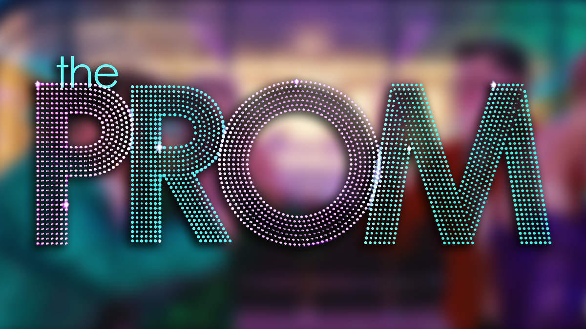 The Prom (2020) – Hope You Had The Time Of Your Life – Movie Meister ...