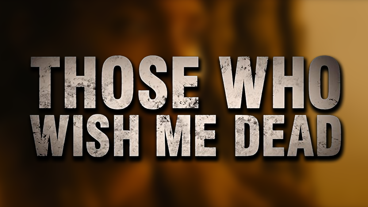 Those Who Wish Me Dead (2021) – Luke Warm – Movie Meister Reviews