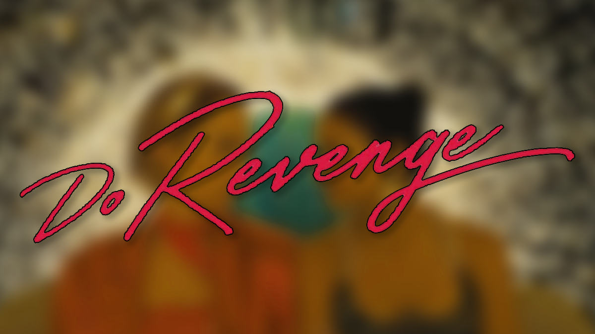 Do Revenge (2022) – Vengeance Is Mine – Movie Meister Reviews