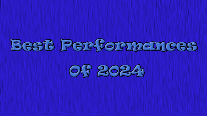 Best Performances of 2024 – Movie Meister Reviews